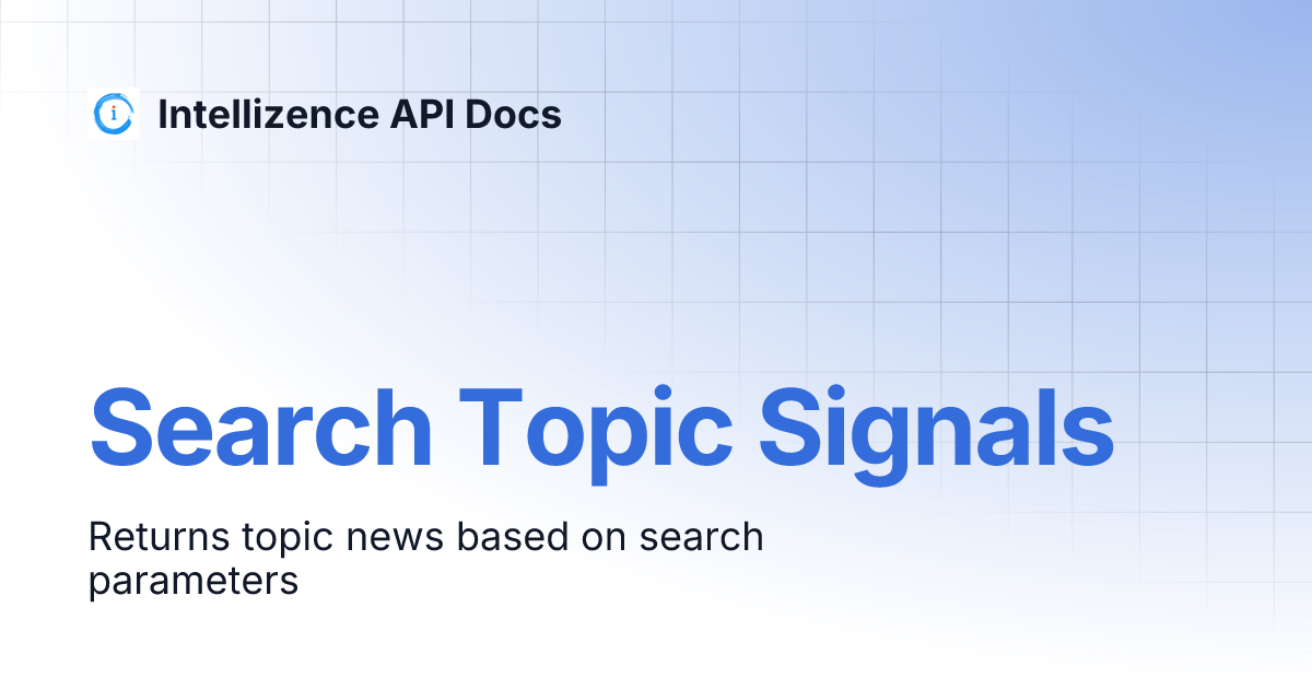 Search Topic Signals | Intellizence API Docs